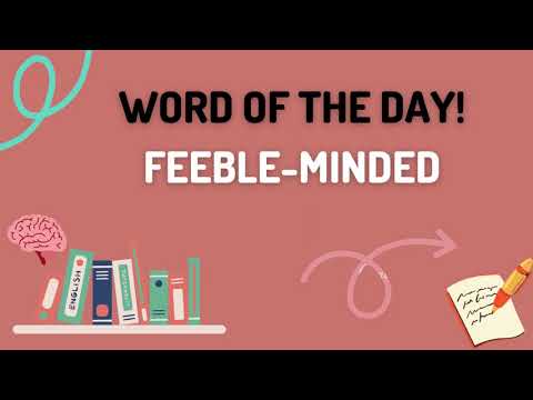 Feeble Minded - English Vocabulary| Meaning| Synonyms| Sentences