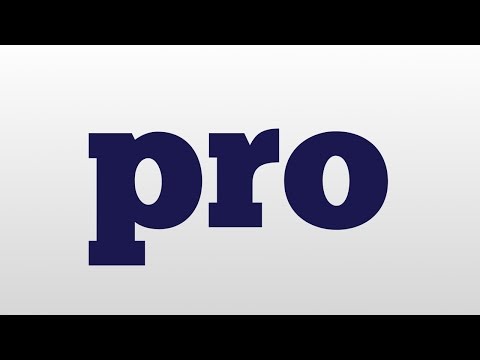 pro meaning and pronunciation
