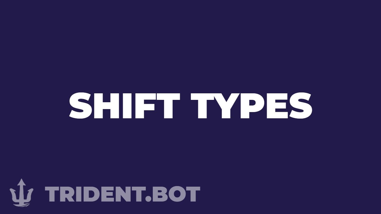 Creating Shift Types | Trident Documentation