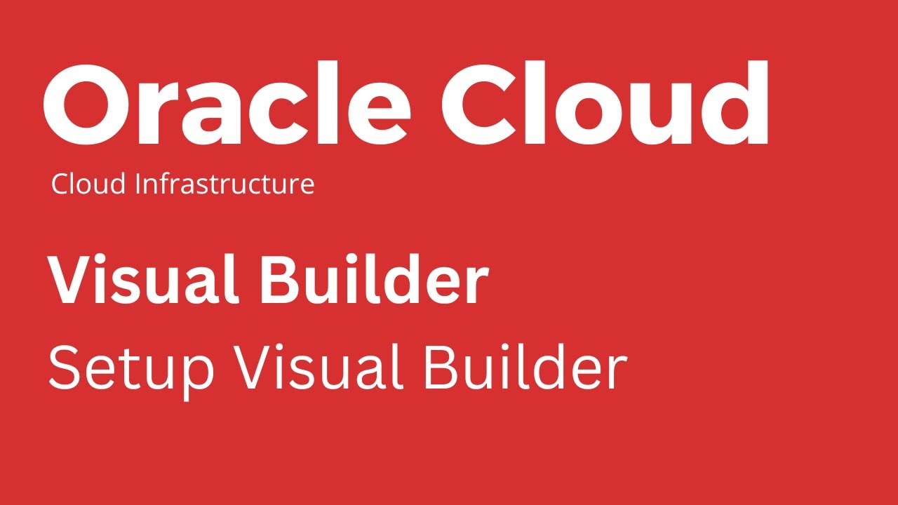 Oracle Cloud -  Setup Oracle Visual Builder