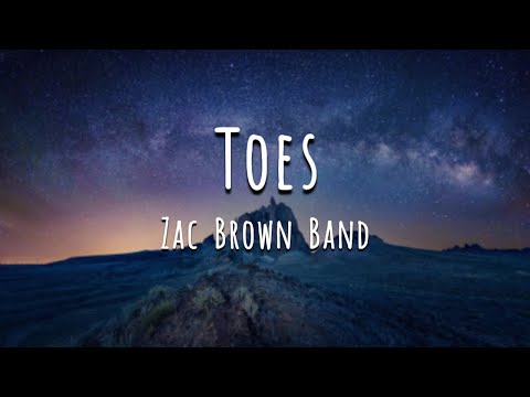 Zac Brown Band - Toes Lyrics