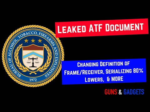 ATF Leaked Document Reveals Rule Changes, Definition Changes, and MORE!