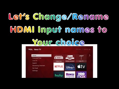 How to change HDMI TV input name on TCL Roku TV (Rename TV inputs for everyday easy browsing)