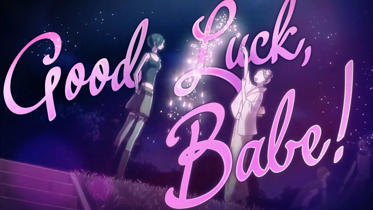Good Luck, Babe! - NANA AMV {Ophelia}