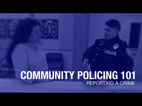 Community Policing 101: Reporting A Crime