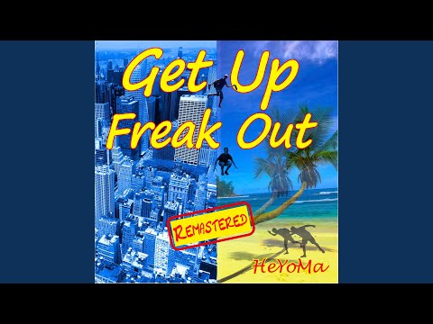 Get up Freak Out (Remastered)