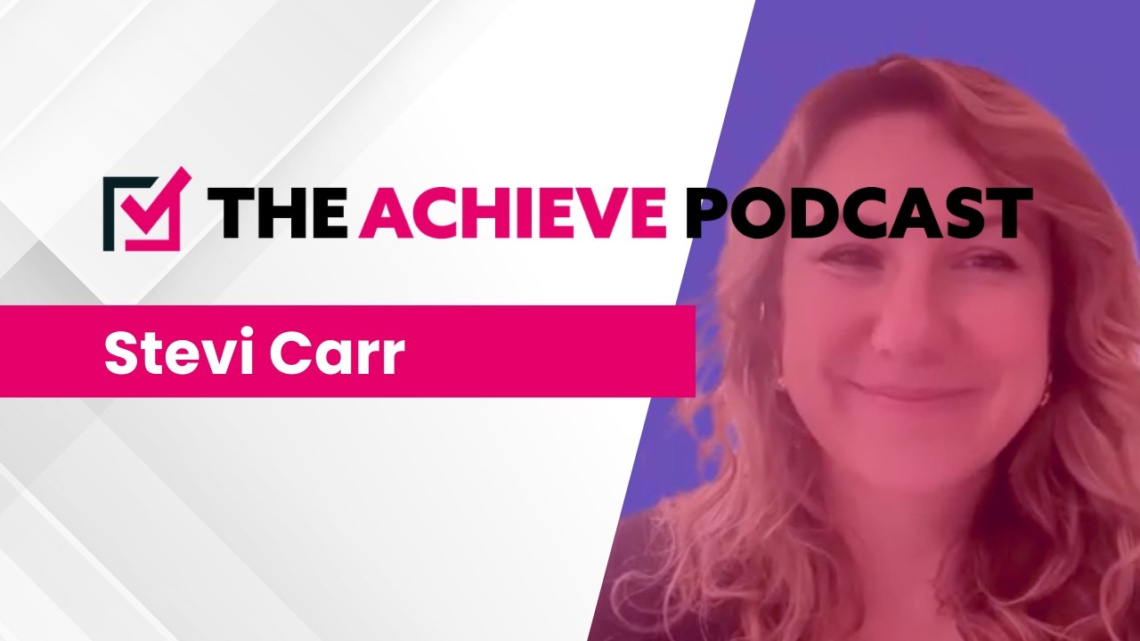 The Achieve Podcast - Stevi Carr (WISe Wellness Guild)