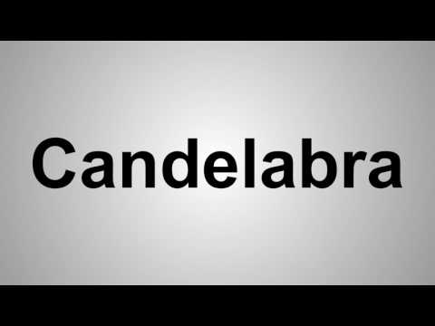How To Pronounce Candelabra