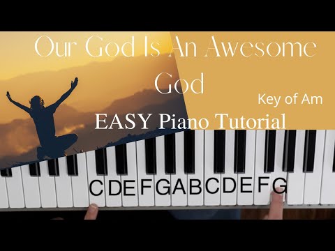 Our God Is An Awesome God (Key of Am)//EASY Piano Tutorial