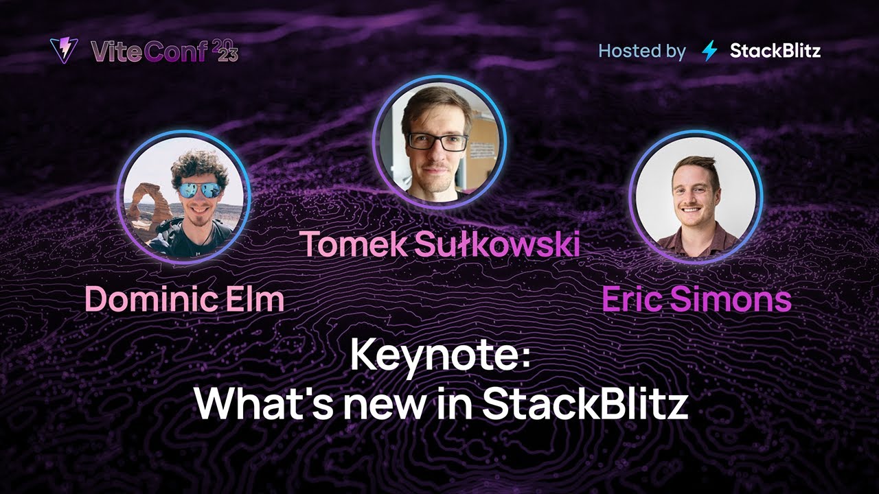 Keynote: What's new in StackBlitz | ViteConf 2023