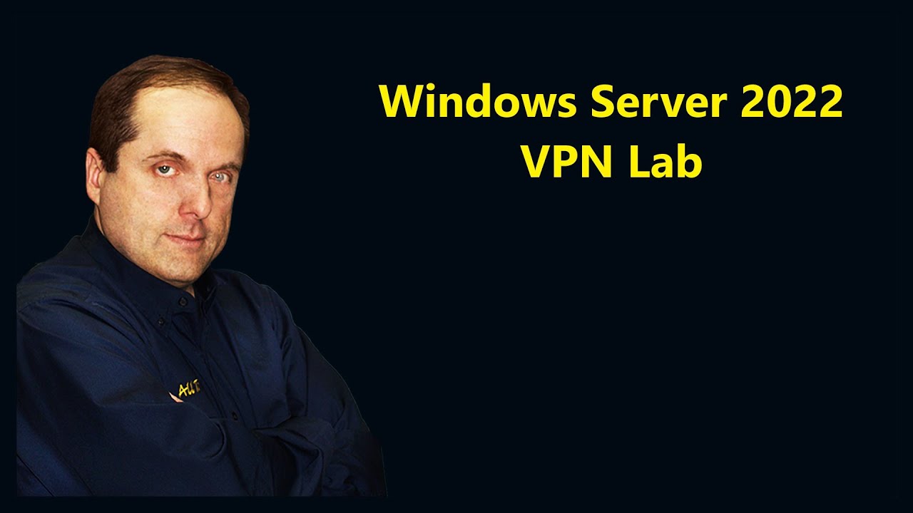 Windows Server 2022 VPN Lab
