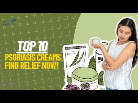 10 Best Psoriasis Creams: Ultimate Relief & Soothing Solutions for Flare-ups | Alpha Nutrition