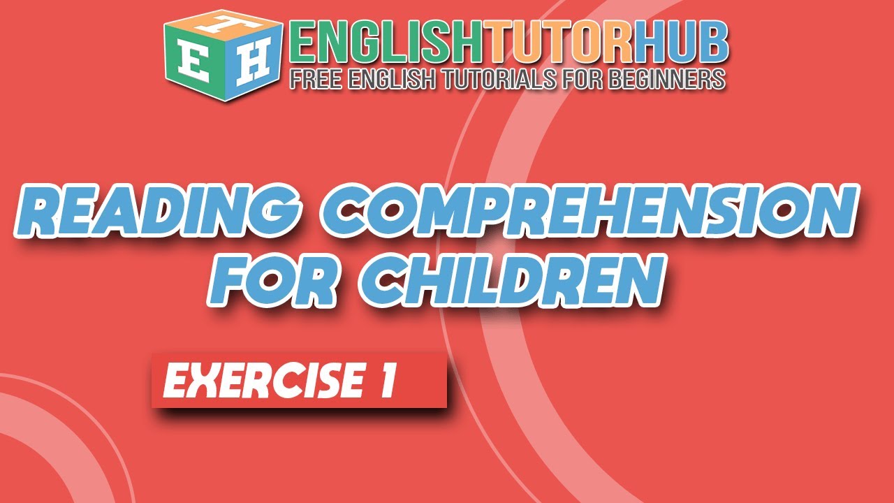 Reading comprehension for children – Exercise 1