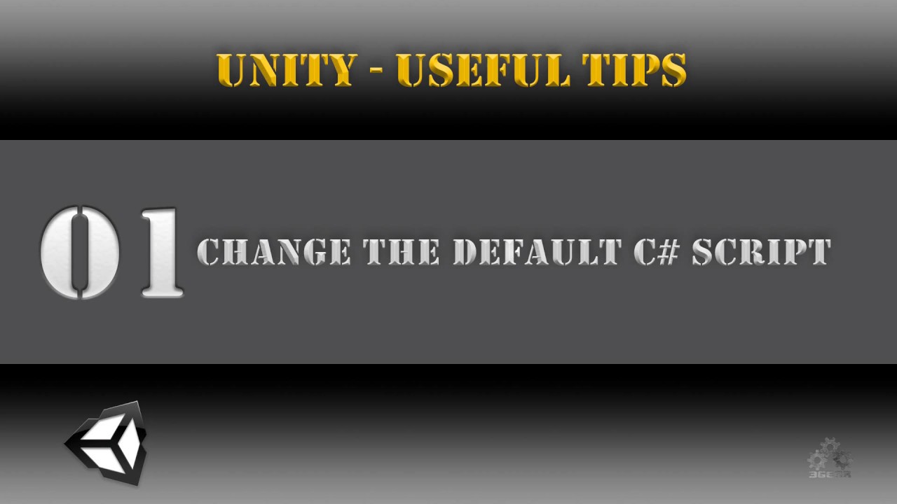 Unity [Useful Tips] Change the Default CSharp Script [Tutorial] 01