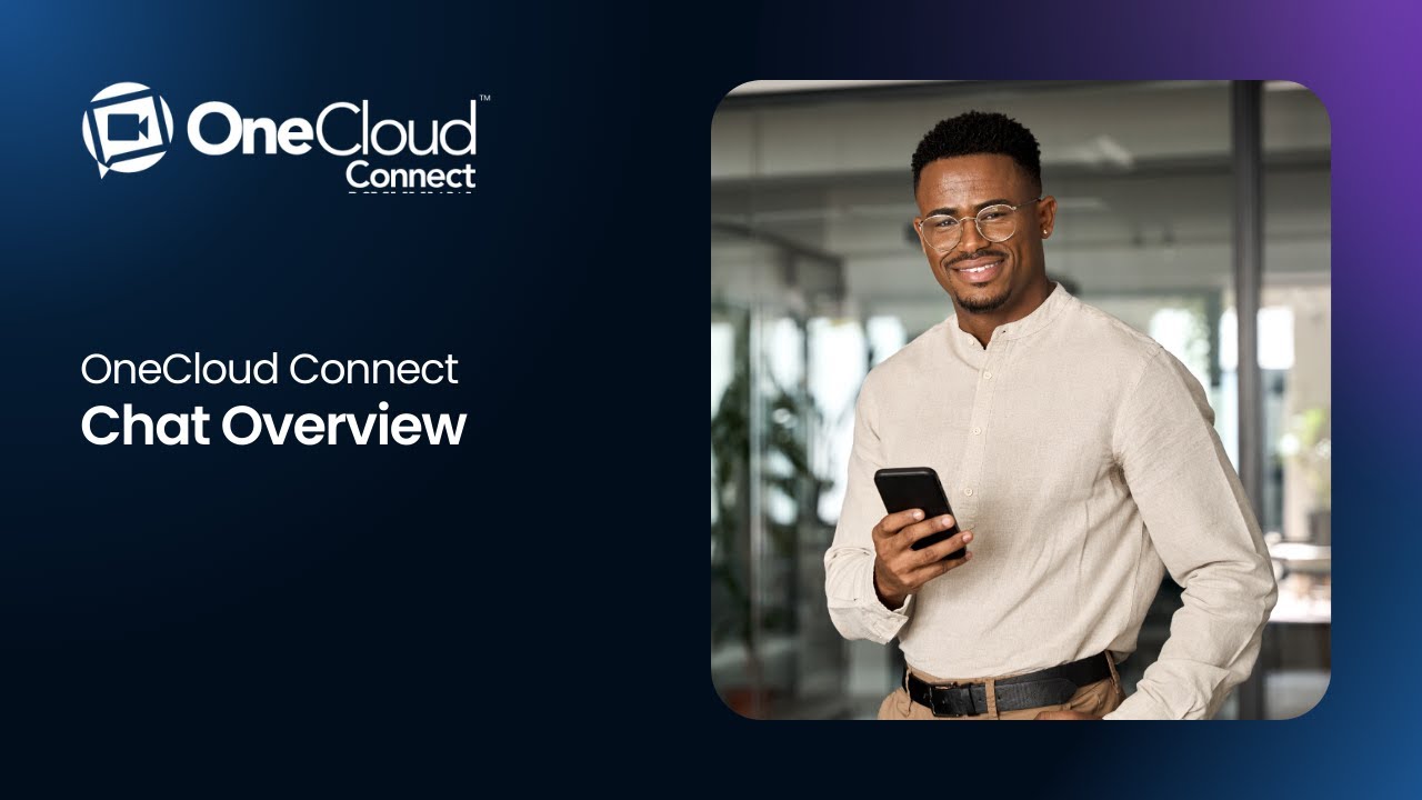 OneCloud® Connect Chat Overview