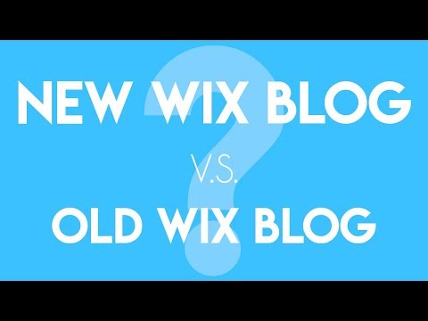 New Wix Blog vs, Old Wix Blogging Platform - Review - Wix Website Tutorial 2017