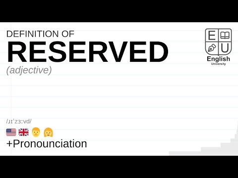 RESERVED meaning, definition & pronunciation | What is RESERVED? | How to say RESERVED
