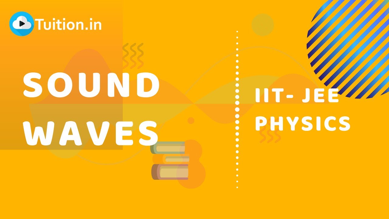 Sound waves Solved problems Part 1 -  IIT JEE - Physics