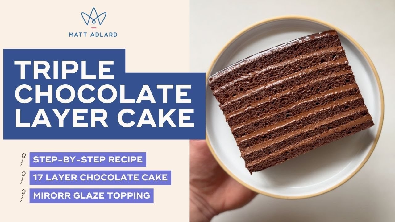 Triple Chocolate Layer Cake Recipe
