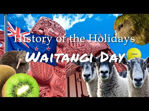History of the Holiday, Feb 6: Waitangi Day