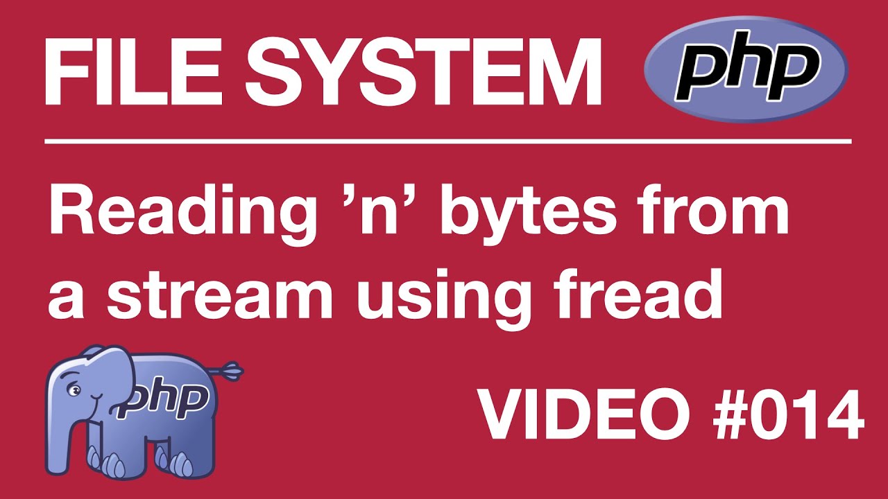 PHP | FILE SYSTEM | BEGINNER | Bytes | Stream | fread #014 // Tips from a Self Taught Developer