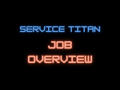 ServiceTitan Mobile - Job Overview & Reviewing before Dispatch