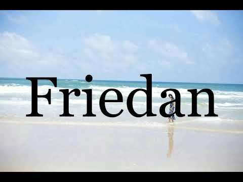 How To Pronounce Friedan🌈🌈🌈🌈🌈🌈Pronunciation Of Friedan