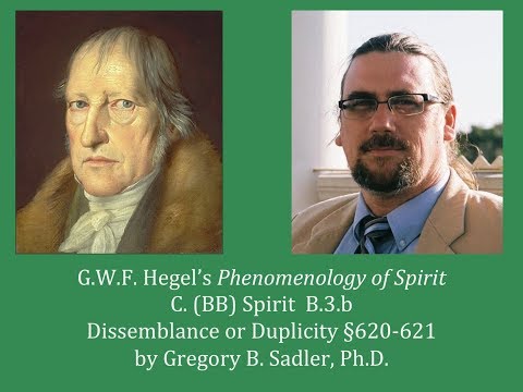 Half Hour Hegel: Phenomenology of Spirit (Dissemblance or Duplicity, sec. 620-621)