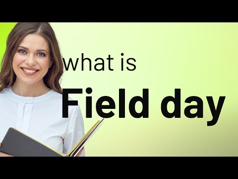"Field Day" - Unraveling the Phrase's Meaning in English!