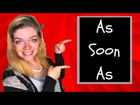 AS SOON AS: How to use As Soon As in English! Improve your English Grammar and Fluency!