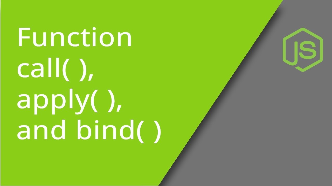 JS Function Methods call( ), apply( ), and bind( )