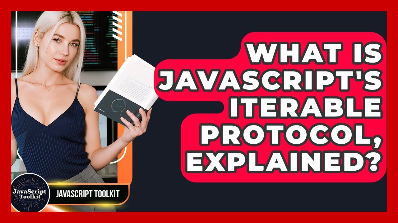 What Is JavaScript's Iterable Protocol, Explained? - JavaScript Toolkit