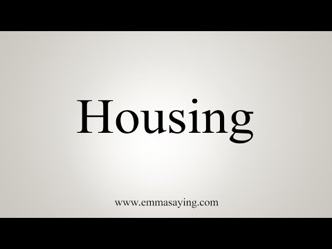 How To Say Housing