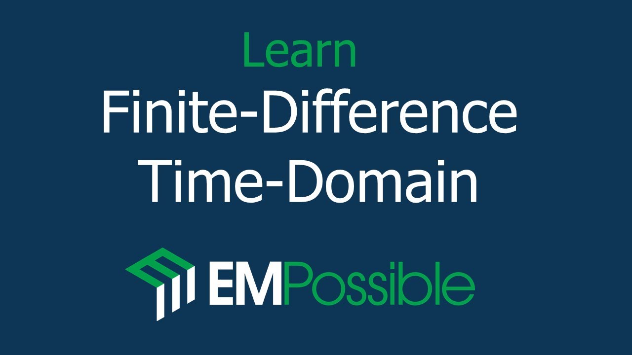 Finite-Difference Time-Domain (FDTD) for the Complete Beginner!
