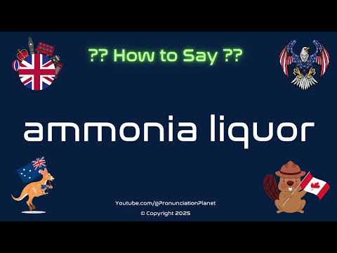 ๐งช๐ง How to Pronounce ammonia liquor? (CORRECTLY) | Pronunciation Planet