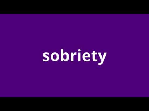 what is the meaning of sobriety.