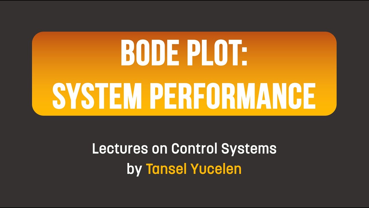 Bode Plot: Closed-Loop System Performance (Lectures on Control Systems)