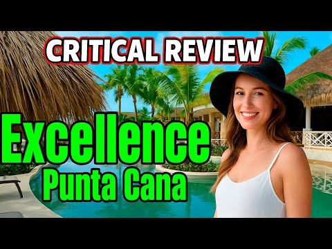 EXCELLENCE PUNTA CANA 🏝️ Honest Review | Adults-Only All-Inclusive in Paradise!