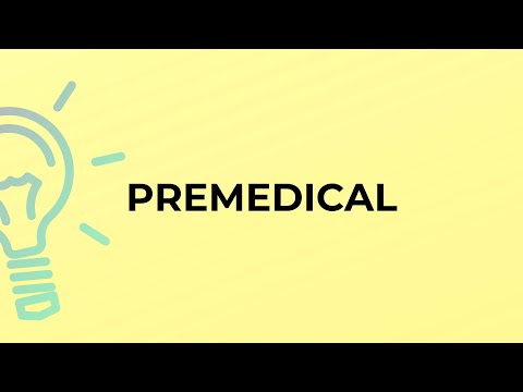 What is the meaning of the word PREMEDICAL?
