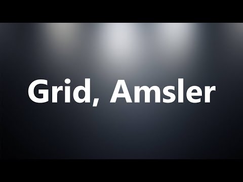 Grid, Amsler - Medical Meaning and Pronunciation