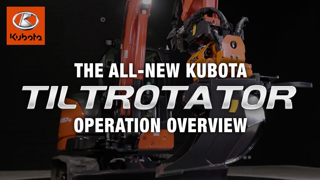 The All-new Kubota Tiltrotator Operation Overview