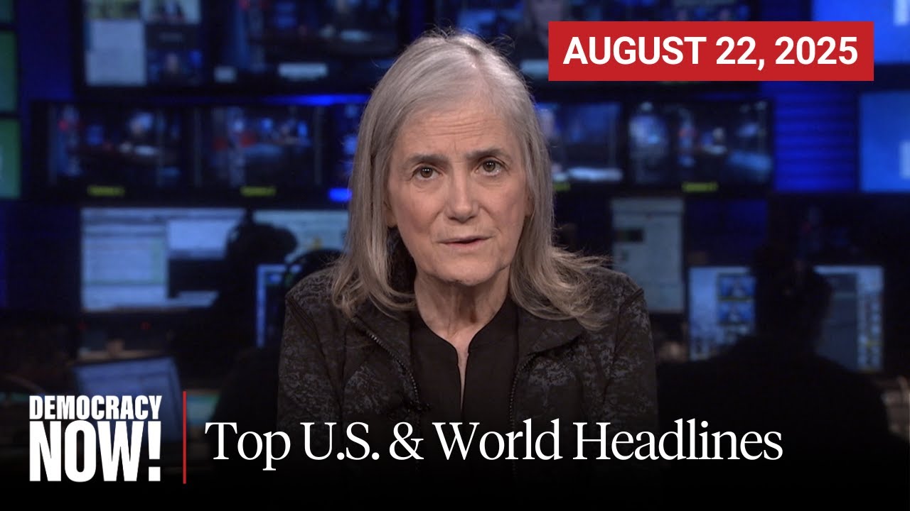 Top U.S. & World Headlines — August 22, 2025