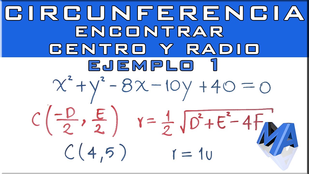 Encontrar el centro y radio de la CIRCUNFERENCIA conociendo la ecuación general EJEMPLO 1