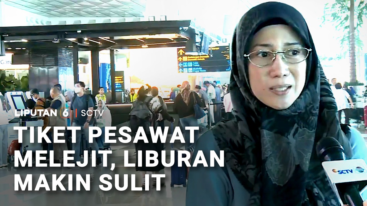 Tiket Pesawat Melejit, Liburan Makin Sulit | Liputan 6