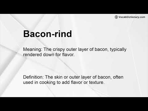 Bacon-rind Meaning
