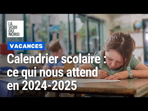 Vacances scolaires : ce qui nous attend pour 2024-2025