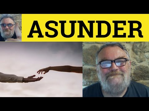 ЁЯФ╡ Asunder Meaning - Sunder Defined - Asunder Examples Sunder Explanation Adverb Verb Sunder Asunder