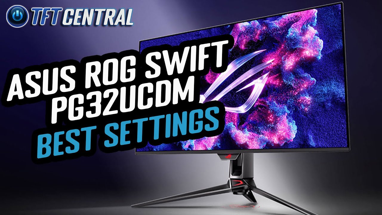 Best Settings Guide for the Asus ROG Swift PG32UCDM