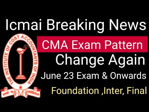 icmai breaking news regarding cma foundation june 2023 exam pattern change