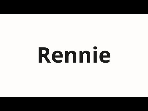 How to pronounce Rennie